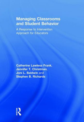 Managing Classrooms and Student Behavior : A Response to Intervention ...
