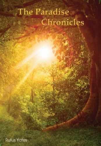 The Paradise Chronicles by Rufus Yates (2020, Hardcover) for sale ...