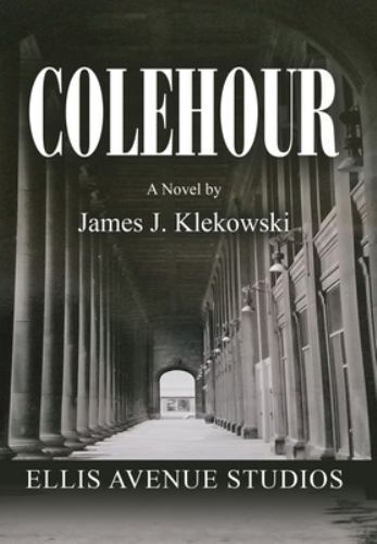 Colehour by James J. Klekowski (2021, Hardcover) for sale online | eBay