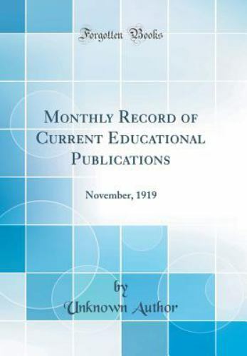 Monthly Record of Current Educational Publications : November, 1919 ...