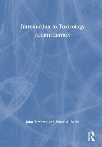 Introduction to Toxicology by Frank A. Barile and John A. Timbrell ...