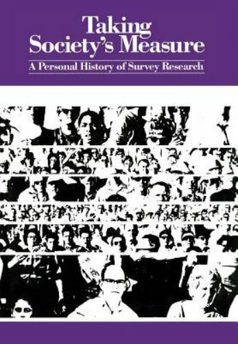 Taking Society's Measure : A Personal History of Survey Research by ...