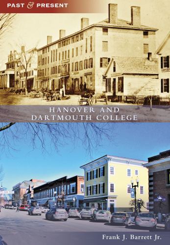 Hanover and Dartmouth College by Frank Jay Barrett Jr. (2022, Trade ...