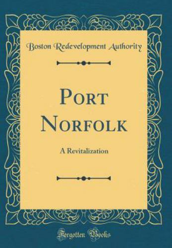 Port Norfolk : A Revitalization (Classic Reprint) by Boston ...
