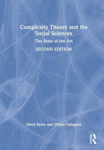 Complexity Theory and the Social Sciences : The State of the Art by ...