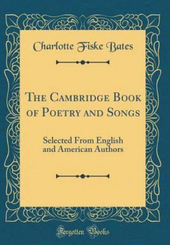 Cambridge Book of Poetry and Songs : Selected from English and American ...