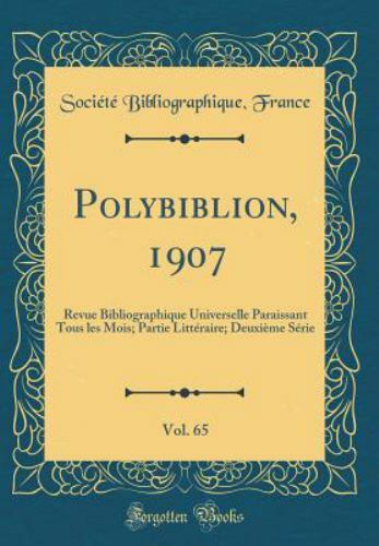 Polybiblion, 1907, Vol. 65 : Revue Bibliographique Universelle ...