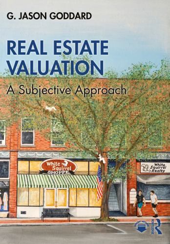 Real Estate Valuation : A Subjective Approach by G. Jason Goddard (2021 ...