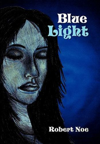 Blue Light by Robert Noe (2011, Hardcover) for sale online | eBay UK