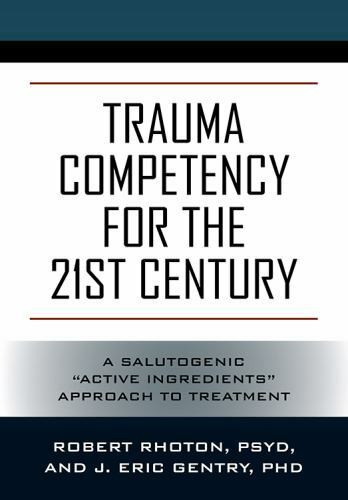 Trauma Competency for the 21st Century : A Salutogenic ΓÇ£Active ...
