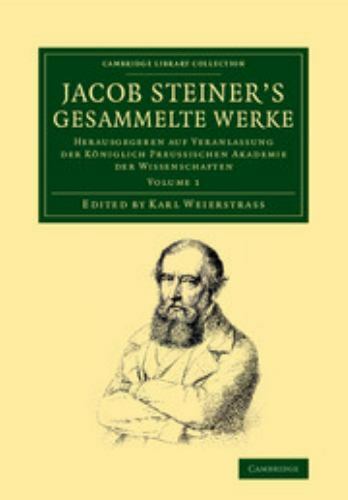 Cambridge Library Collection-Mathematics Ser.: Jacob Steiner's ...