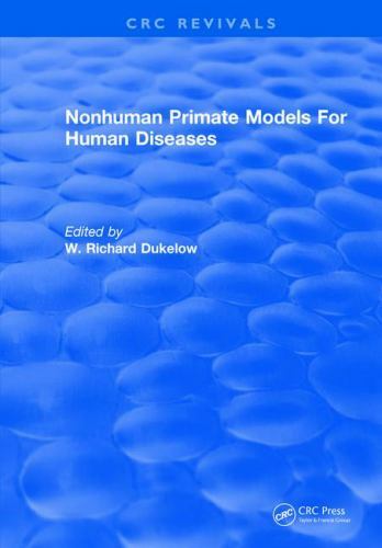 Nonhuman Primate Models for Human Diseases by W. Richard Dukelow (2018, Hardcover) for sale ...