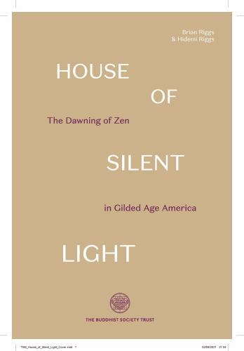 House of Silent Light : The Dawning of Zen in Gilded Age America by ...