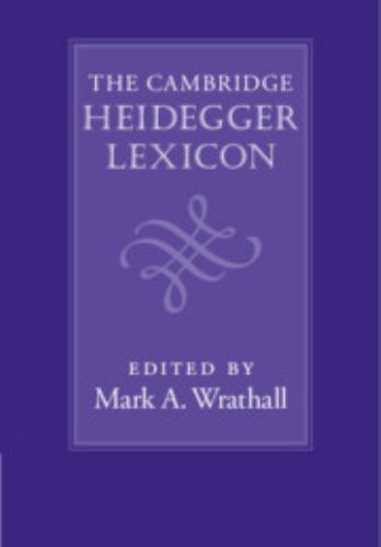 Cambridge Heidegger Lexicon by Mark A. Wrathall (2021, Hardcover) for ...
