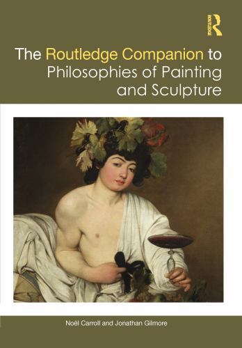 Routledge Companion to the Philosophies of Painting and Sculpture by ...