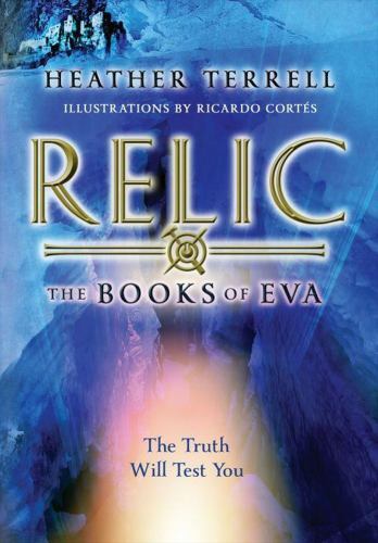 Relic (the Books of Eva I) by Heather Terrell (2014, Trade Paperback ...