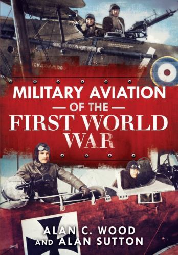 Military Aviation of the First World War : The Aces of the Allies and ...