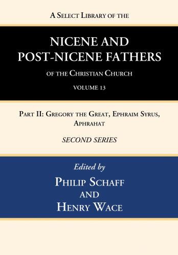 Select Library of the Nicene and Post-Nicene Fathers of the Christian ...