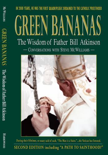 Green Bananas : Conversations with Father Bill Atkinson - 2nd Edition ...