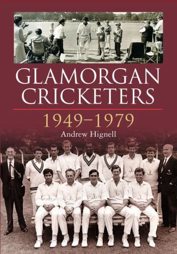 Glamorgan Cricketers : 1949-1979 by Andrew Hignell (2022, Hardcover ...