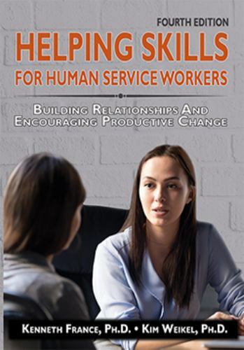 Helping Skills for Human Service Workers : Building Relationships and ...