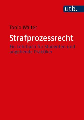 Utb Ser.: Strafprozessrecht : Ein Lehrbuch Fur Studenten und Angehende ...