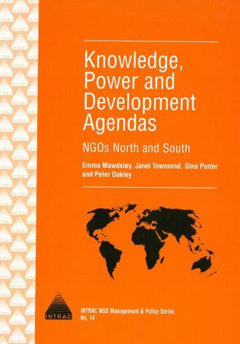 Knowledge, Power and Development Agendas : NGOs North and South by Emma ...