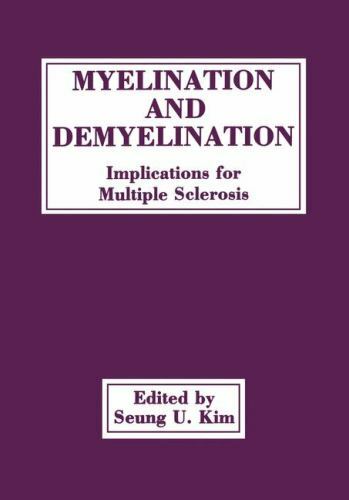 Myelination and Demyelination : Implications for Multiple Sclerosis by ...