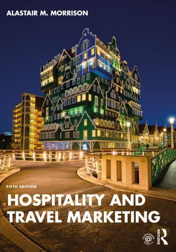 Hospitality and Travel Marketing by Alastair M. Morrison (2022, Trade ...