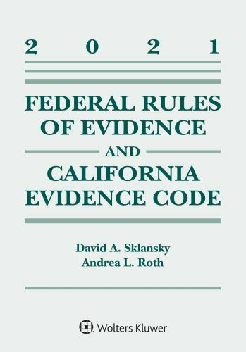 Supplements Ser.: Federal Rules of Evidence and California Evidence ...