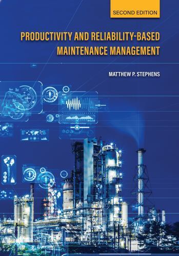 Productivity and Reliability-Based Maintenance Management by Matthew P. Stephens (2022, Trade ...