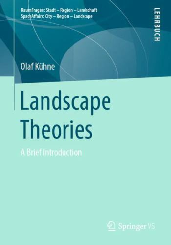 Landscape Theories : An Introduction by Olaf Kühne (2019, Trade ...