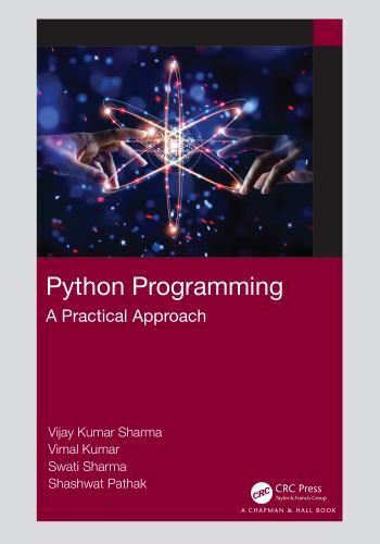 Python Programming : A Practical Approach by Swati Sharma, Vimal Kumar, Vijaya Kumara Sarma and ...
