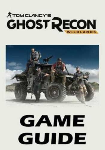 Tom Clancy's Ghost Recon Wildlands - Game Guide : Walkthroughs, Tips ...