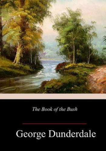 Book of the Bush by George Dunderdale (2018, Trade Paperback) for sale ...