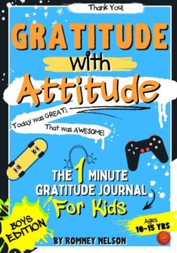 Gratitude with Attitude - the 1 Minute Gratitude Journal for Kids Ages ...