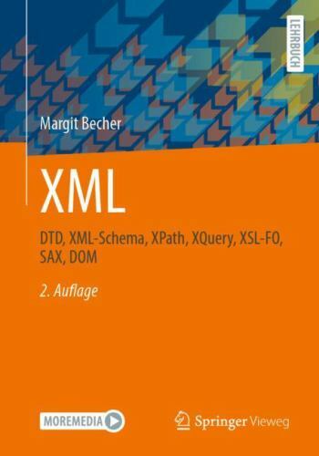 XML : DTD, XML-Schema, XPath, XQuery, XSL-FO, SAX, DOM by Margit Becher (2022, Trade Paperback ...
