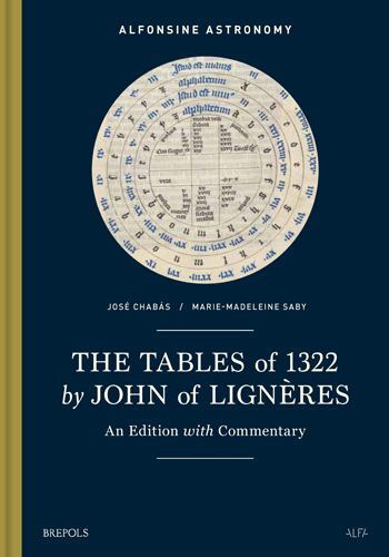 Alfonsine Astronomy Ser.: Tables of 1322 by John of Lignères : An ...
