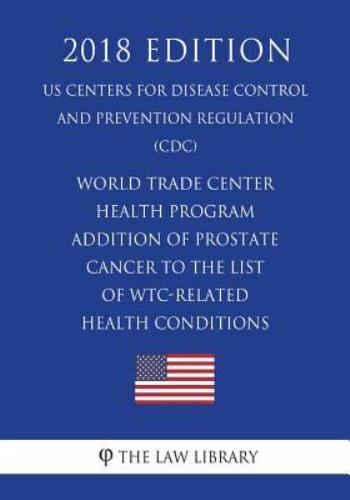 World Trade Center Health Program - Addition of Prostate Cancer to the ...