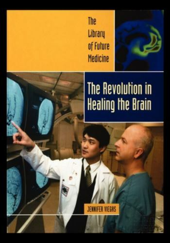 Revolution in Healing the Brain by Jennifer Viegas (2003, Trade ...