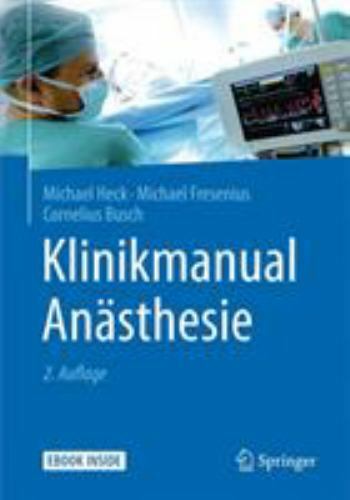 Klinikmanual Anästhesie by Michael Heck, Cornelius Busch and Michael ...