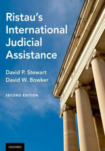 Ristau's International Judicial Assistance : A Practitioner's Guide to ...