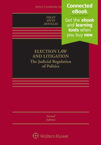 Aspen Casebook Ser.: Election Law and Litigation : The Judicial ...