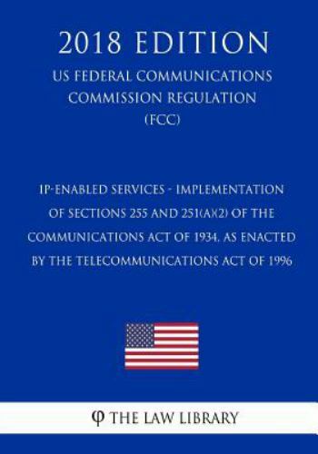 IP-Enabled Services - Implementation of Sections 255 and 251(a)(2) of ...