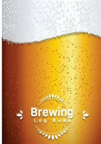 Brewing Log Book : HomeBrew Recipe Journal, Price Track, Miscellaneous ...
