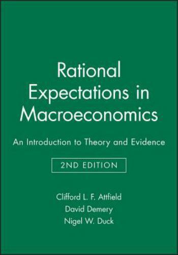 Rational Expectations in Macroeconomics : An Introduction to Theory and ...