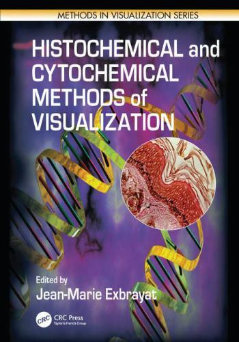 Methods in Visualization Ser.: Histochemical and Cytochemical Methods ...