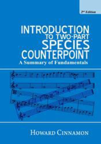 Introduction to Two-Part Species Counterpoint : A Summary of ...