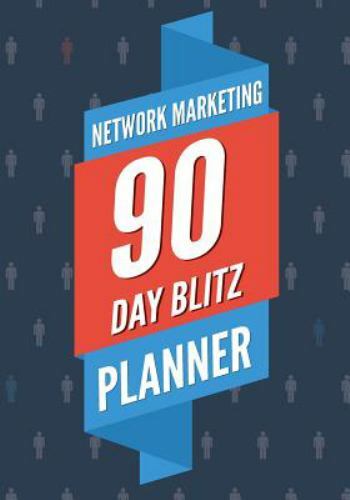 Network Marketing 90 Day Blitz Planner : A 90 Day Accountability ...
