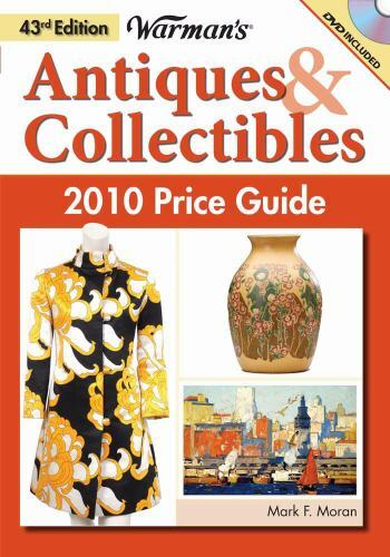 Warman's Antiques and Collectibles 2010 by Ellen Schroy and Mark F ...